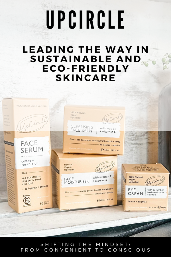 UpCircle: Leading the Way in Sustainable and Eco-Friendly Skincare ...